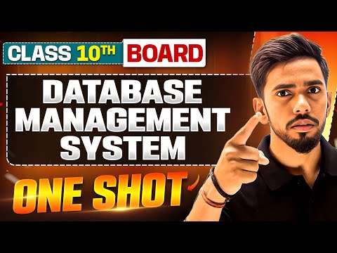 DATABASE MANAGEMENT SYSTEM in 1 Shot: FULL CHAPTER (Theory + PYQs) Class 10 Boards | WARRIOR 2025