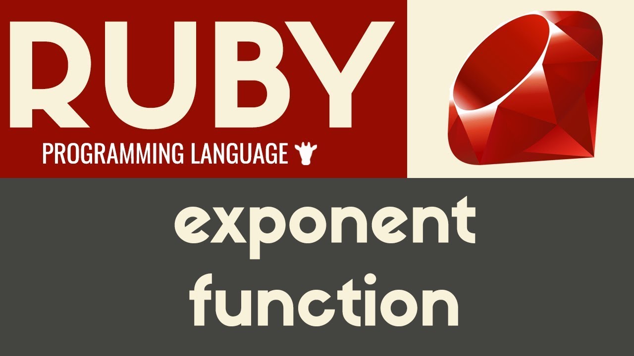 Exponent Method | Ruby | Tutorial 24
