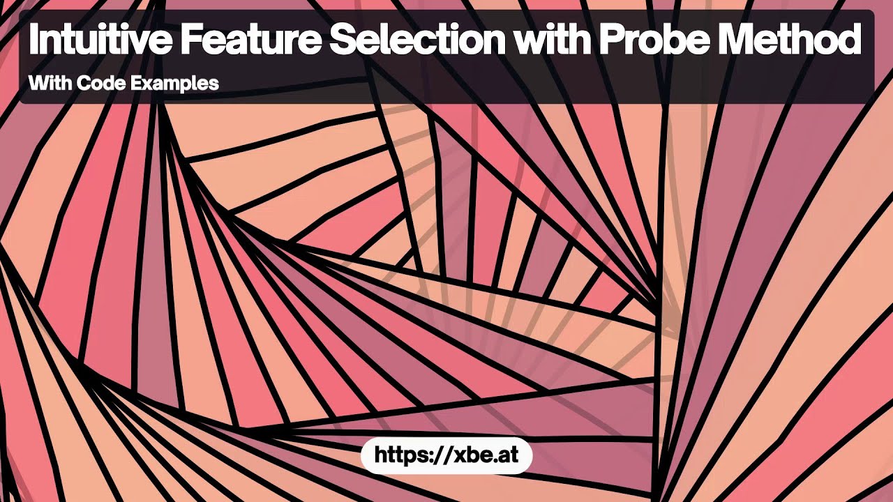 Intuitive Feature Selection Using the Probe Method