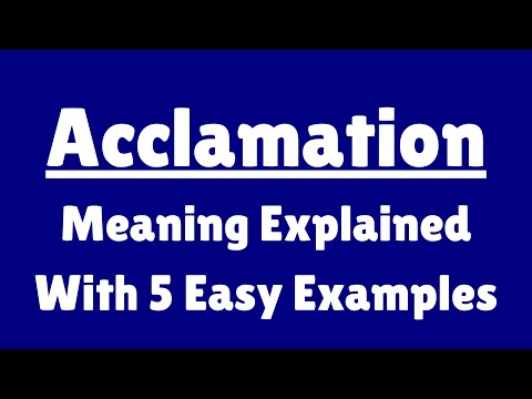 Acclamation Meaning in English With 5 Example Sentences, What does Acclamation mean?