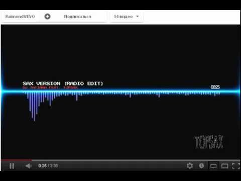 DJ Tatiana feat. Topsax - Sax Version (Radio Edit)/ Riamond VEVA