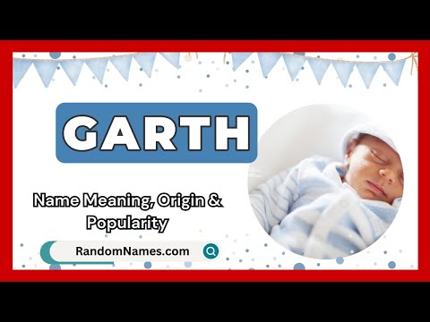Garth - Baby Boy Name Meaning, Origin & Popularity - RandomNames.com
