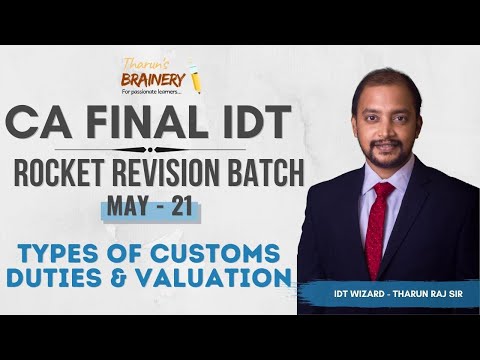 28 TYPES OF CUSTOMS DUTIES & VALUATION | CA FINAL IDT | ROCKET REVISION | MAY 21 | 100% ENGLISH