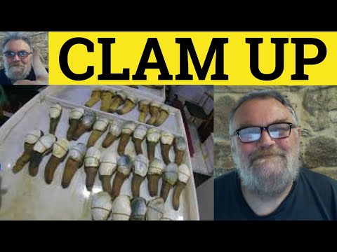 🔵 Giant Chinese Clams - Clam Up Meaning - Phrasal Verbs - Clammed Up Examples - Clamming Up Defined
