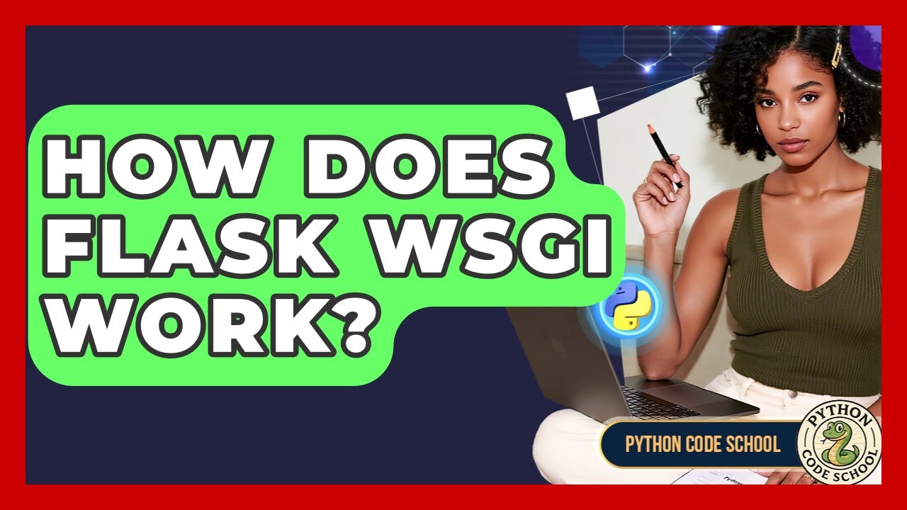 How Does Flask WSGI Work? - Python Code School