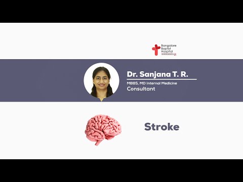 Understanding Stroke: Causes, Symptoms, and Treatment | Dr. Sanjana TR | Bangalore Baptist Hospital