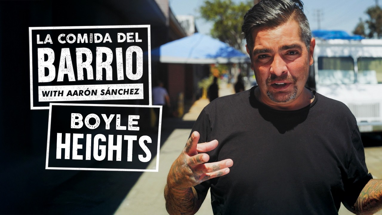 La Comida del Barrio | Episodio 1 | Boyle Heights