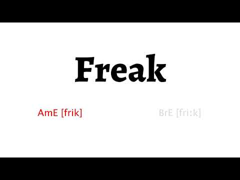 How to Pronounce freak in American English and British English