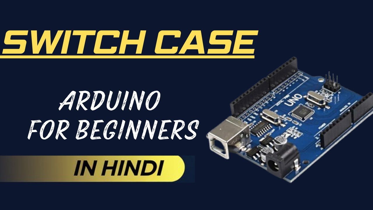 Switch Case in Arduino | Arduino for Beginners in Hindi #arduino #programming
