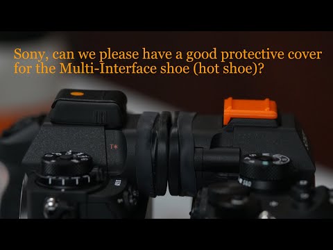 We NEED a proper hot-shoe cover for the Sony MI (multi-interface) shoe!