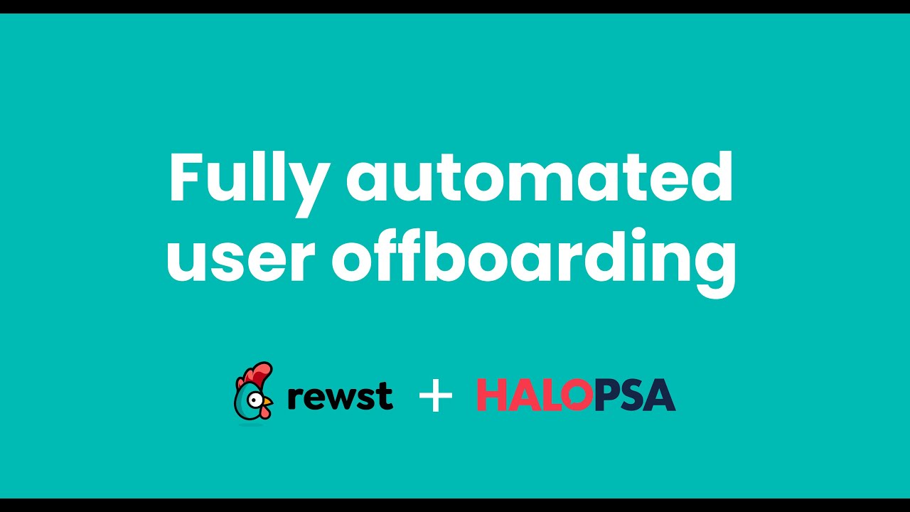 Fully automated user offboarding with Rewst and HaloPSA - Rewst