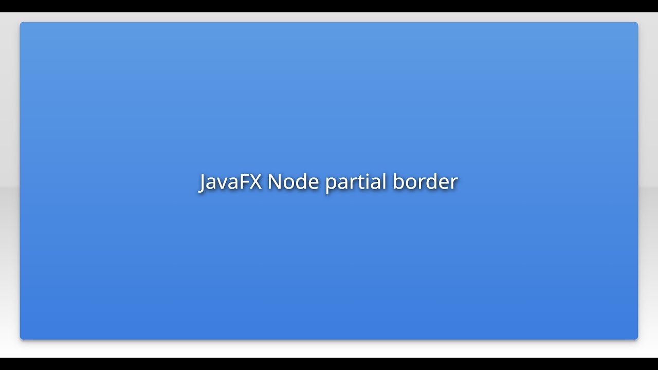 JavaFX Node partial border