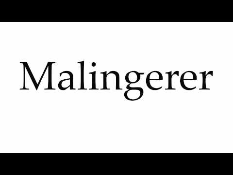 How to Pronounce Malingerer