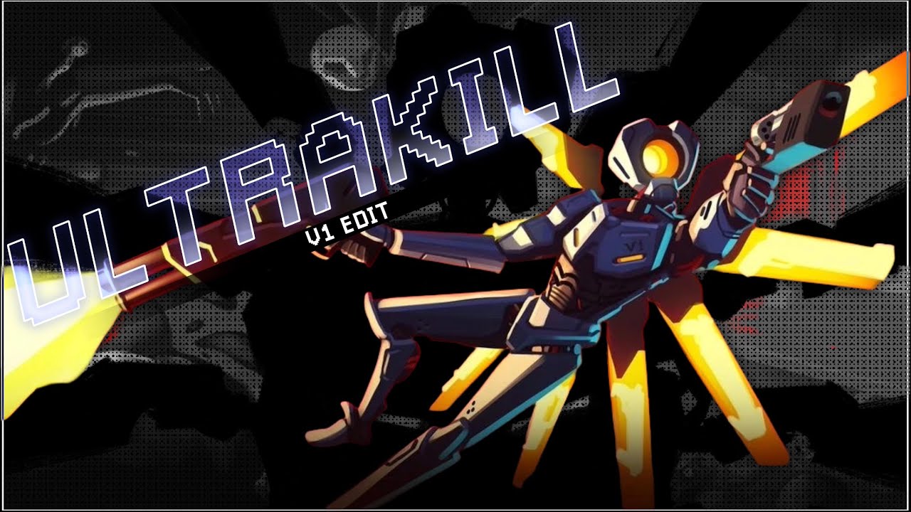 V1 Ultrakill Edit - Ultrakill[Made by J4EHA]