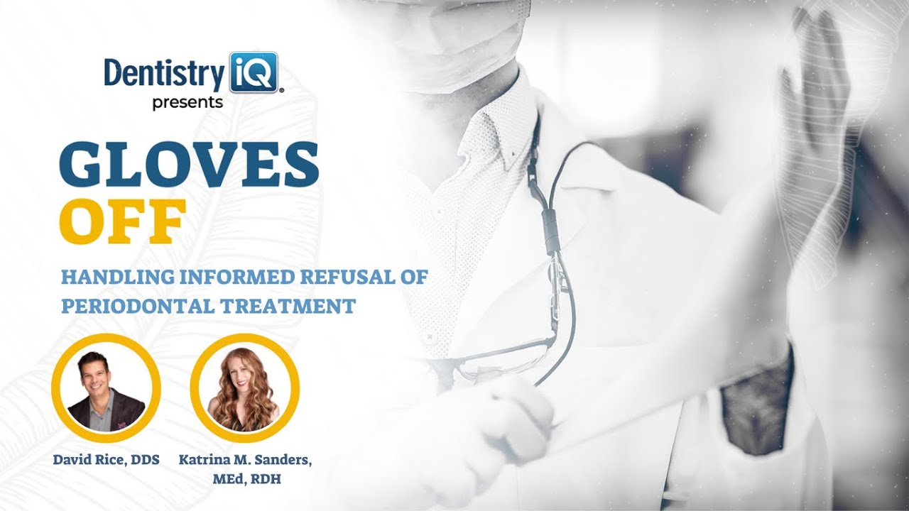 Gloves Off: Handling informed refusal of periodontal treatment