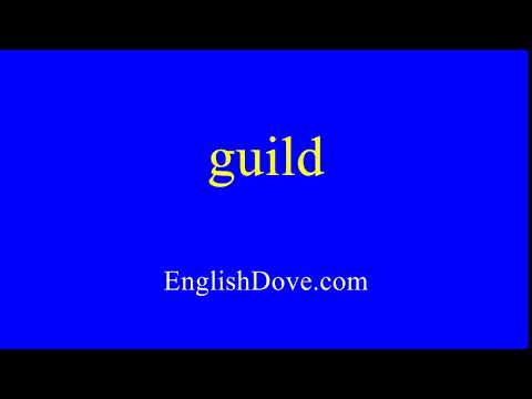 How to pronounce guild in American English.