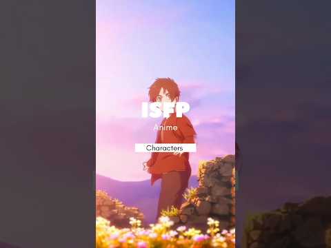 ISFP Anime Characters | MBTI