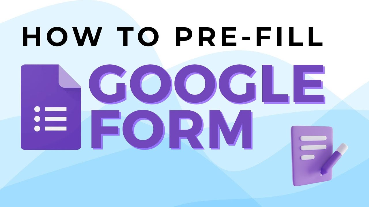 Stop Wasting Time & Start Pre-Filling Google Forms