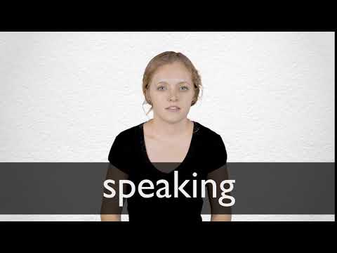 SPEAKING definition and meaning | Collins English Dictionary
