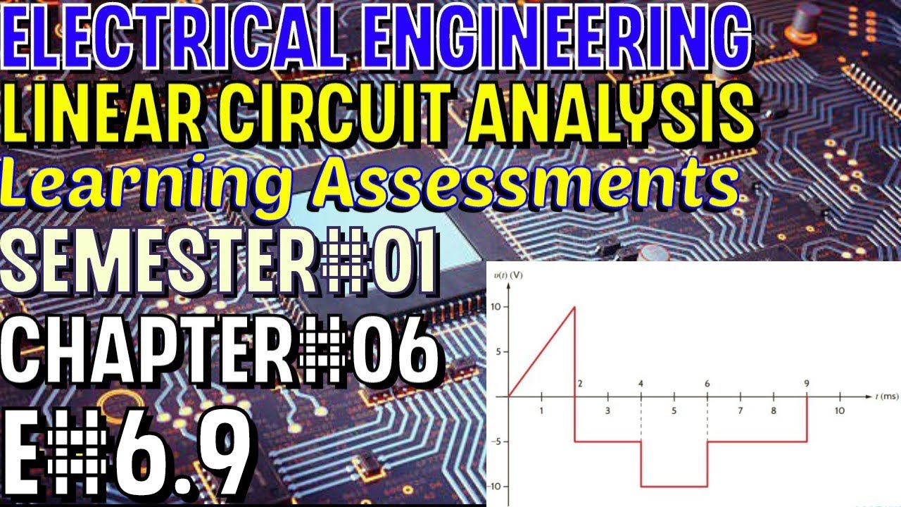Linear Circuit Analysis | Chapter#06 | E#6.9 | Basic Engineering Circuit Analysis