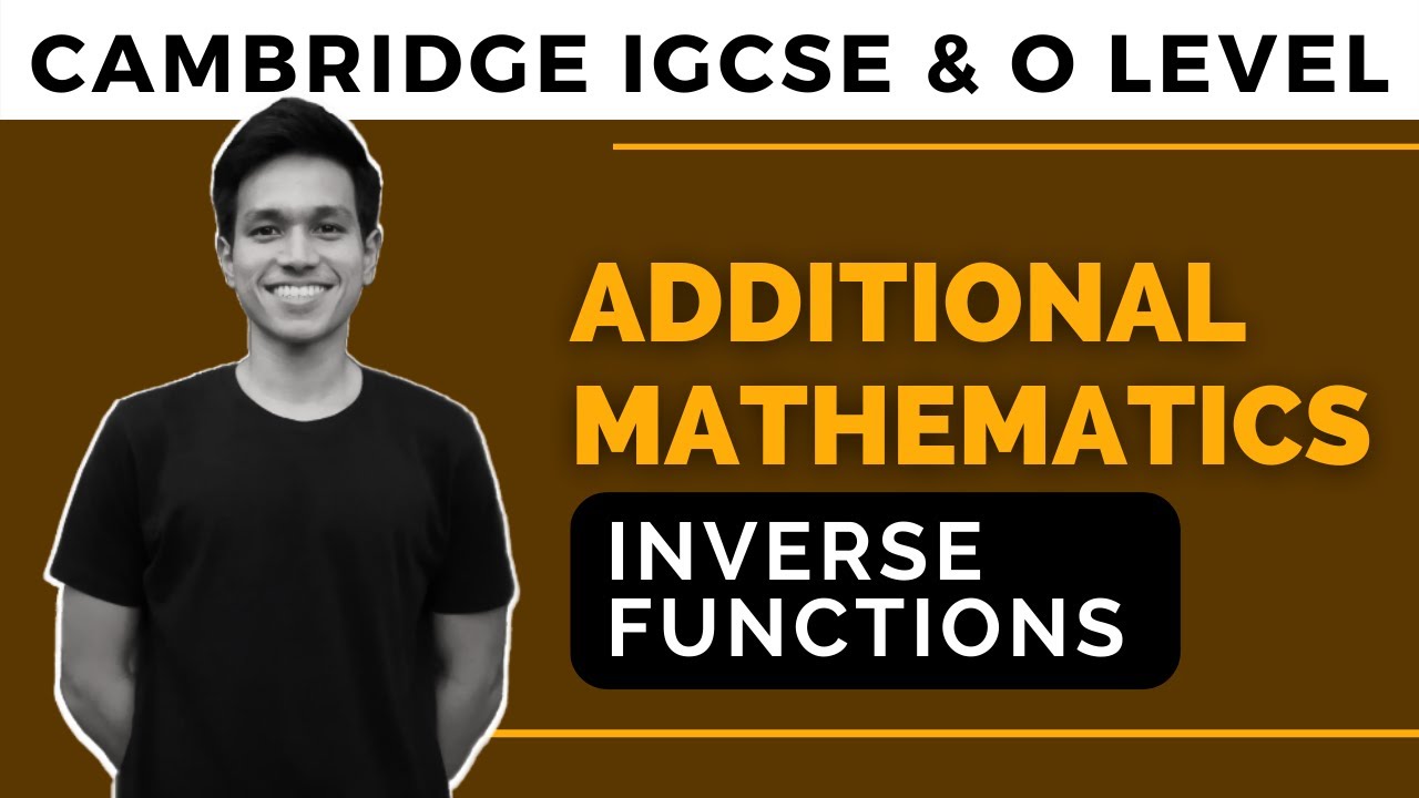 [ADD MATHS] - Inverse Function | CIE IGCSE & O Level