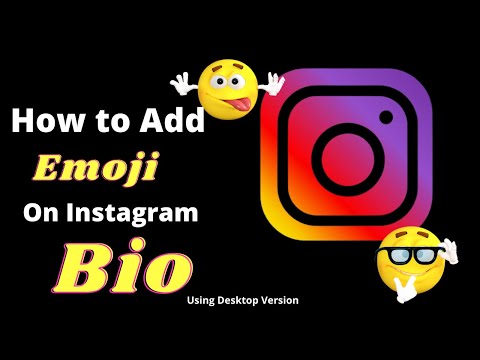 Instagram Bio Emoji Placement: How to Put Emoji on Instagram using desktop version