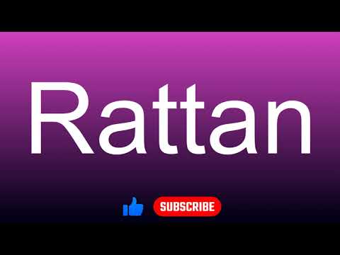 How to correctly pronounce - Rattan