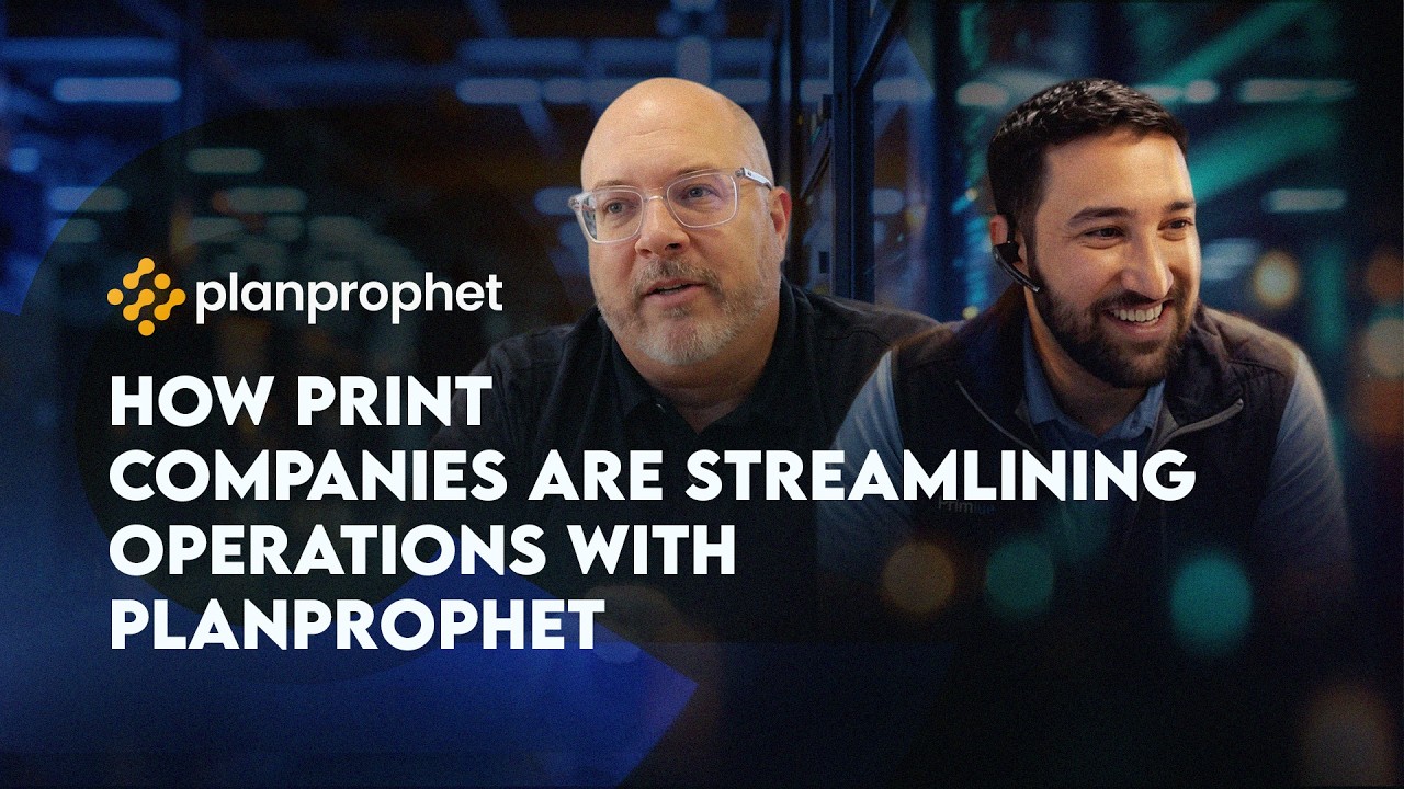 How Print Companies Are Streamlining Operations with PlanProphet - Webinar