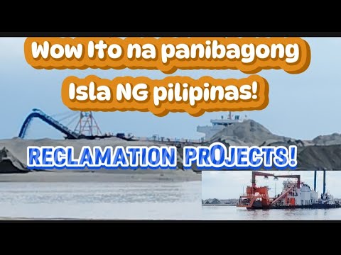 NAKUPO ITO NA PANIBAGONG ISLA NG PHILLIPINES RECLAMATION PROJECTS