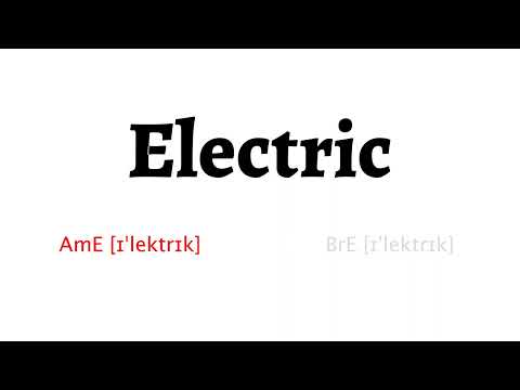How to Pronounce electric in American English and British English