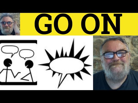 🔵 Go On Meaning - Define Goings On - Phrasals - Went On - Gone On Explained - Phrasal Noun Goings On