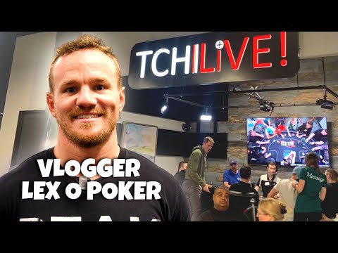 Lex O Poker on TCHLive plus Commentary (vlogger)