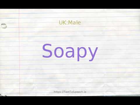 How to pronounce soapy