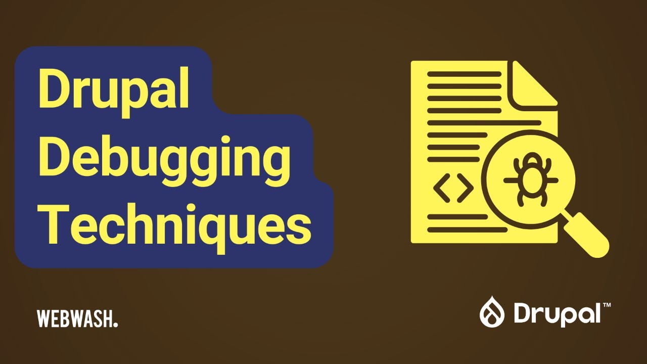 Drupal Debugging Techniques