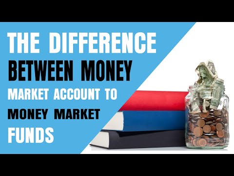 The Difference Between Money Market Account to Money Market Funds