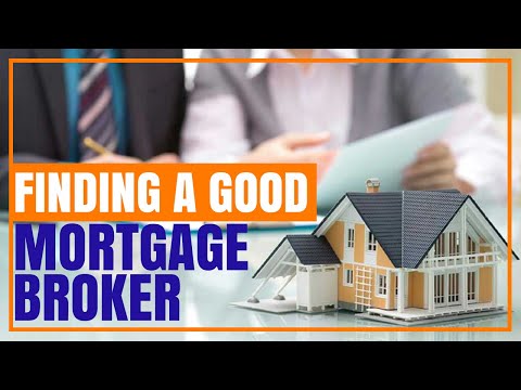 How To Find A GOOD MORTGAGE BROKER