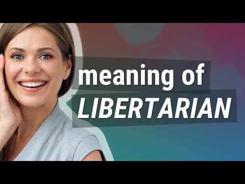 Libertarian | meaning of Libertarian