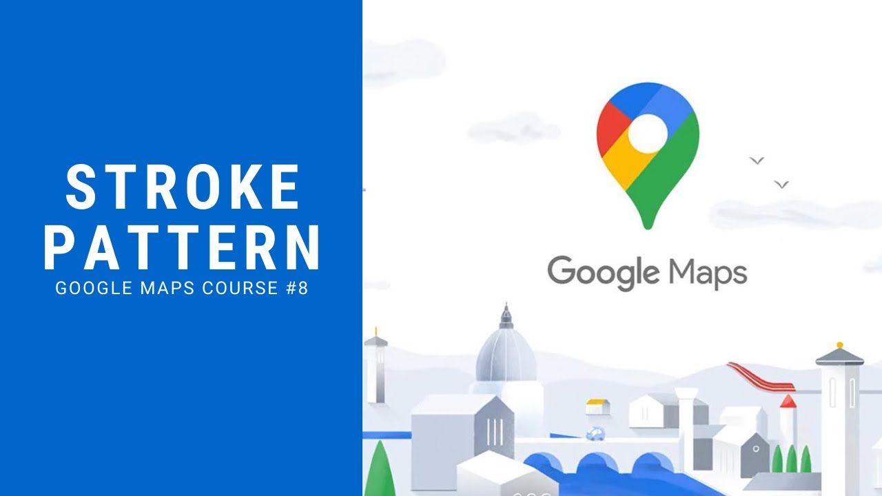 Stroke Pattern in Google Maps - [Google Maps Course #8]