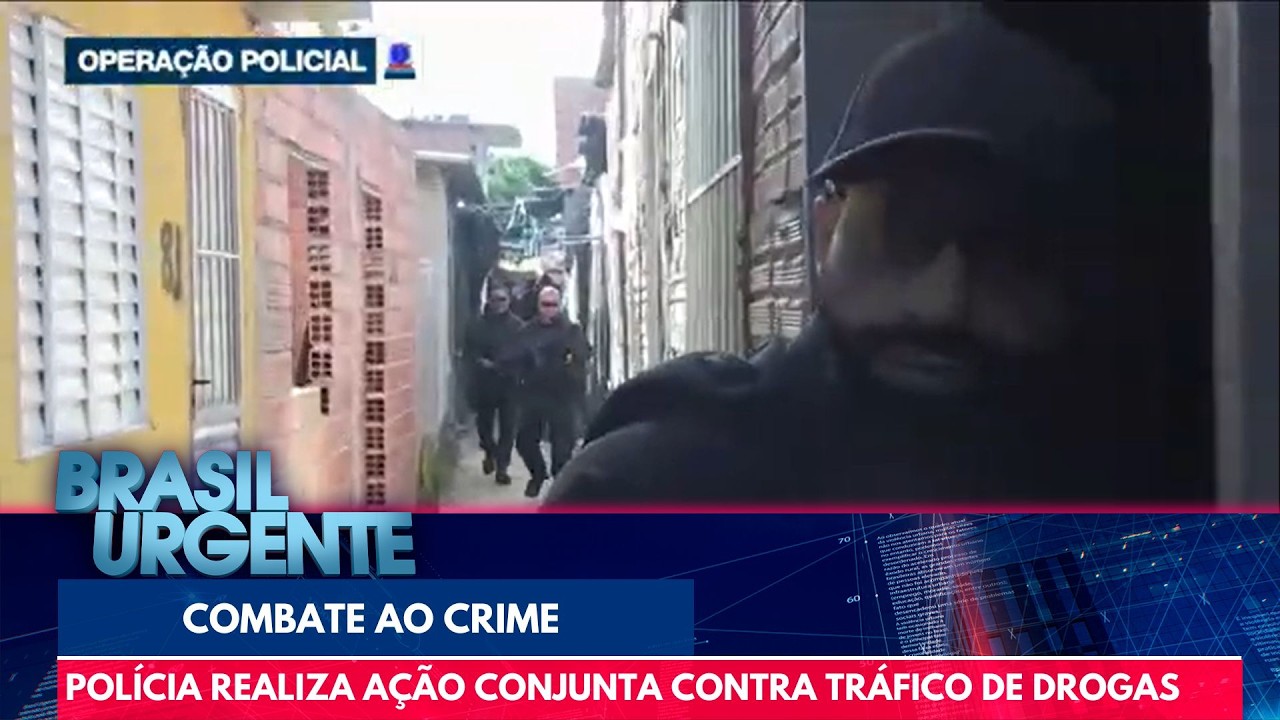 Polícia realiza ação contra o tráfico de drogas | Brasil Urgente