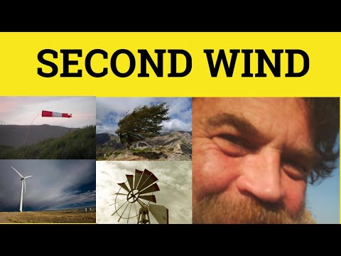 🔵 Second Wind Meaning - A Second Wind Defined - A Second Wind Examples - Second Wind Definition