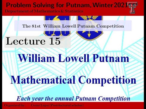 Zoom Lecture 15 | TTU MATH 4000-Problem Solving for Putnam, Spring 2021