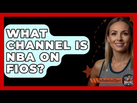 What Channel Is NBA On FIOS? - The Basketball Xpert