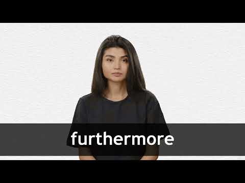 FURTHERMORE - Definition & Translations | Collins English Dictionary