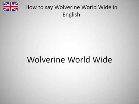How to say Wolverine World Wide in English?