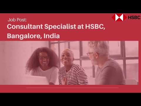Job Post: Consultant Specialist at HSBC, Bangalore, India