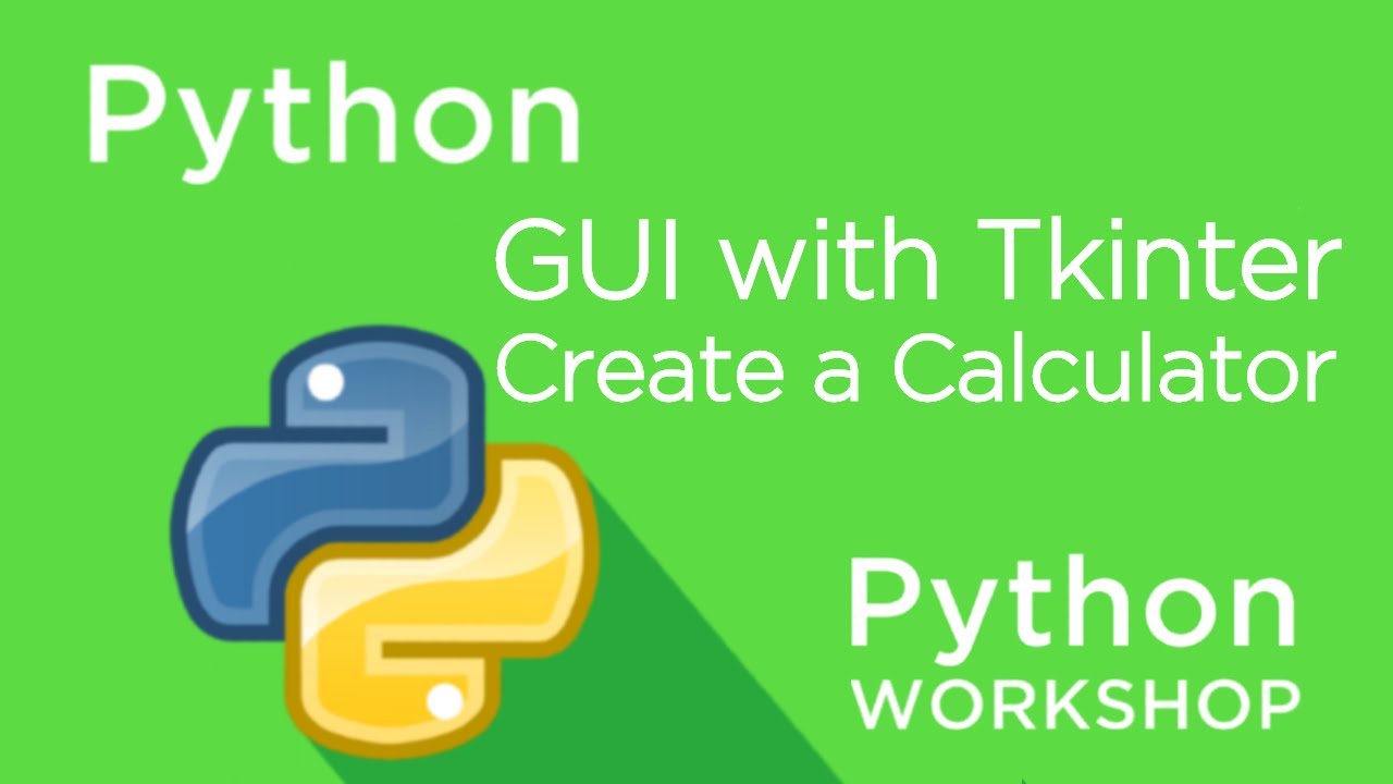 Python Workshop - Tkinter Library and Calculator Script