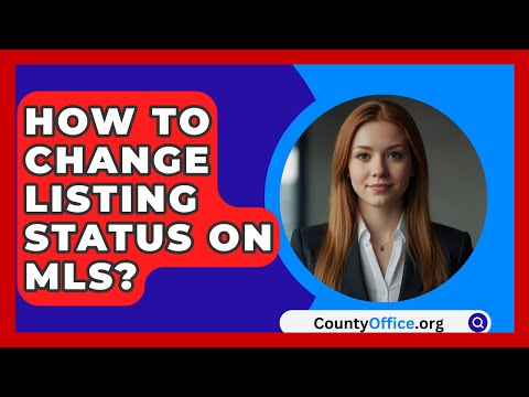 How To Change Listing Status On MLS? - CountyOffice.org