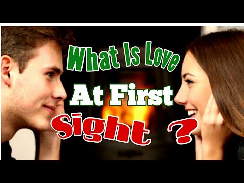 Love At First Sight | What It Mean's And It's Definition