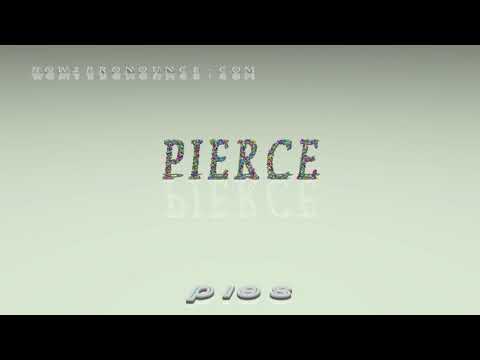 pierce - pronunciation + Examples in sentences and phrases