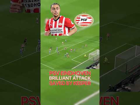 Brilliant PSV attack denied at the last moment!